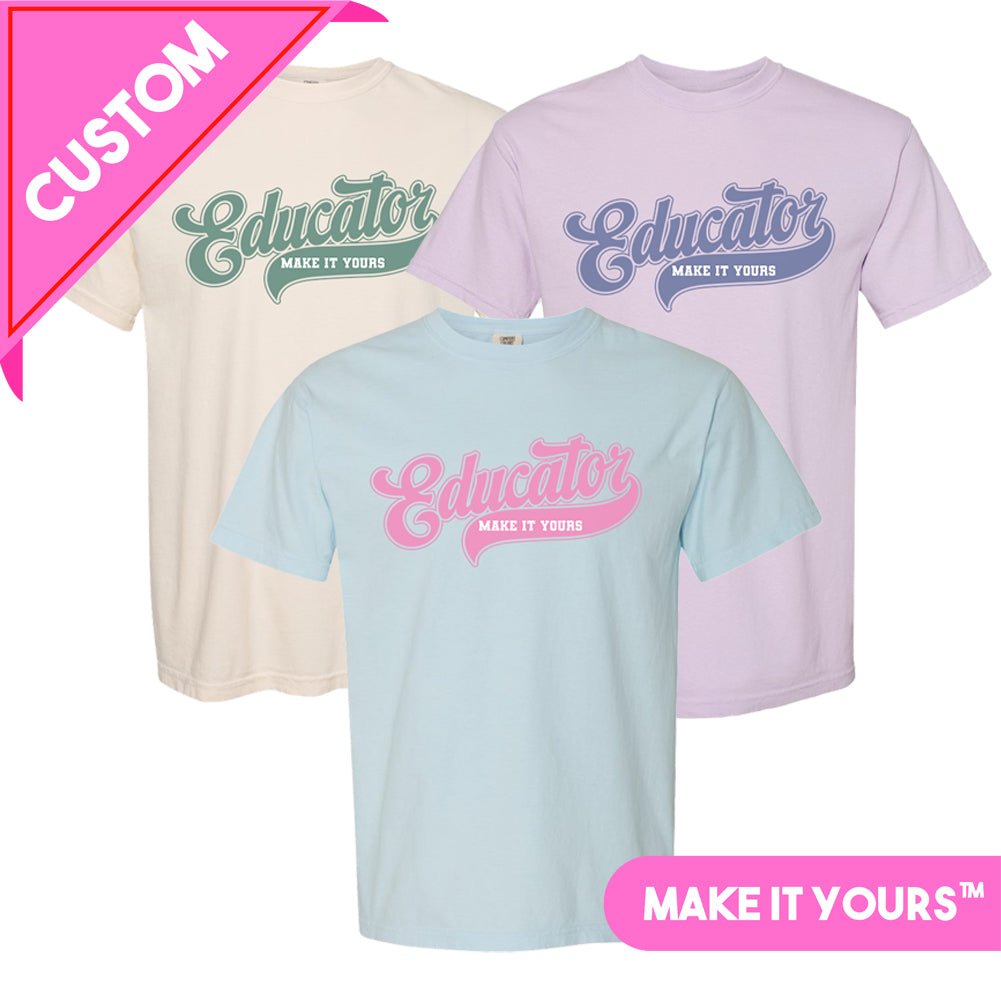 Make It Yours™ 'Educator' T-Shirt – United Monograms